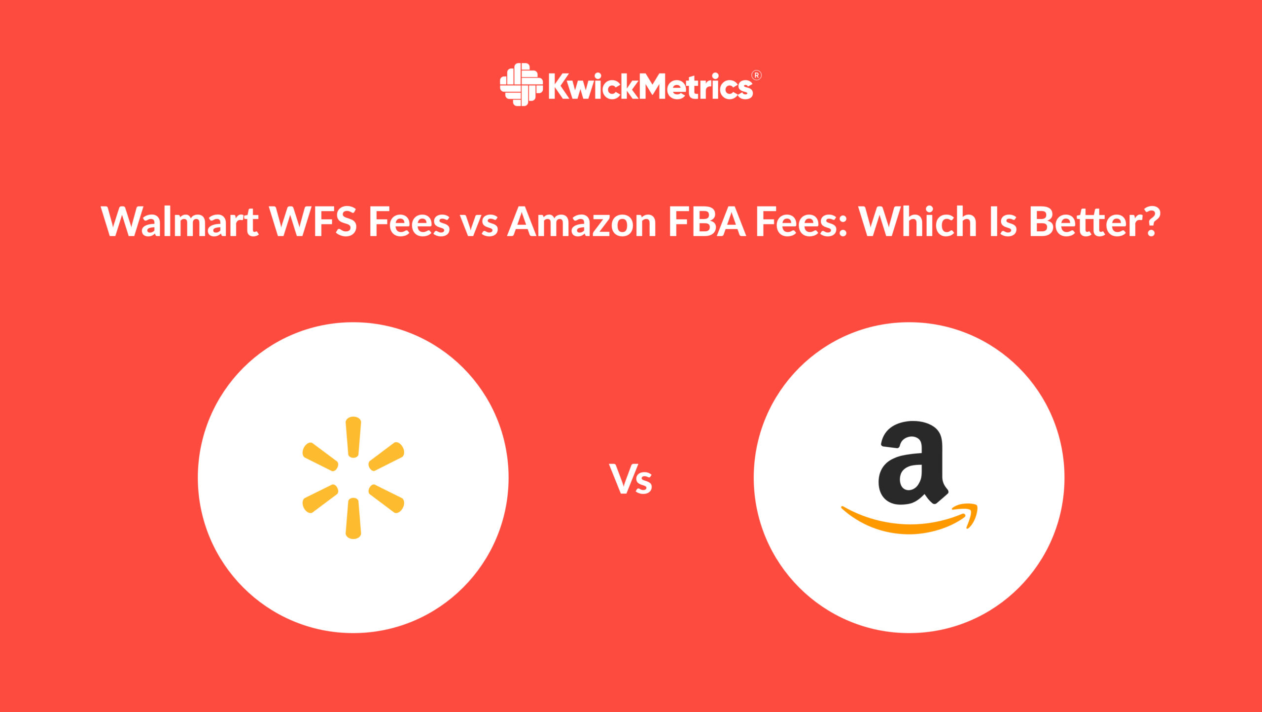 Walmart WFS Fees vs Amazon FBA Fees: Which Is Better?